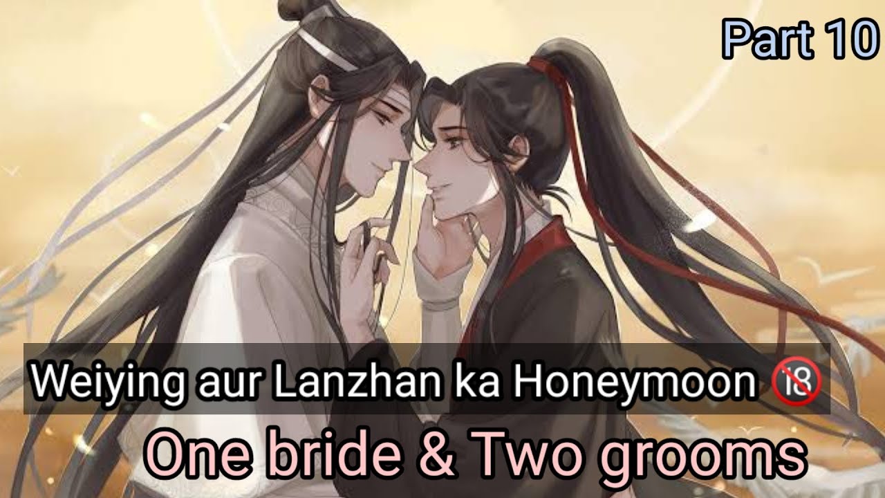 One bride & two grooms -wangxian ff Hindi Explain. | Part 10 | #untamed ...