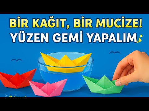 Bir Kağıt, Bir Mucize! Yüzen Gemi Yapalım 🚤 | Kağıttan Gemi Nasıl Yapılır? Kolay Origami Etkinliği