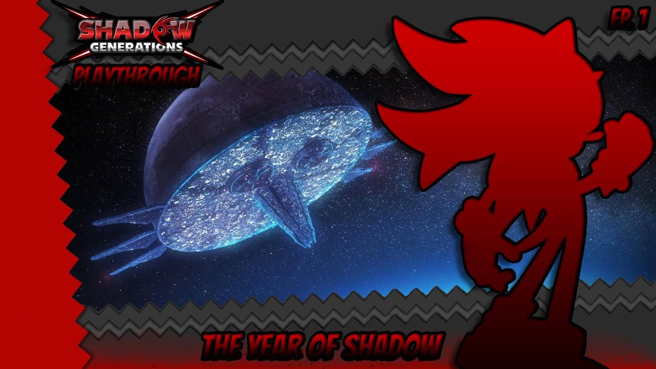 Shadow Generations Playthrough || Episode 1: The Year of Shadow ...