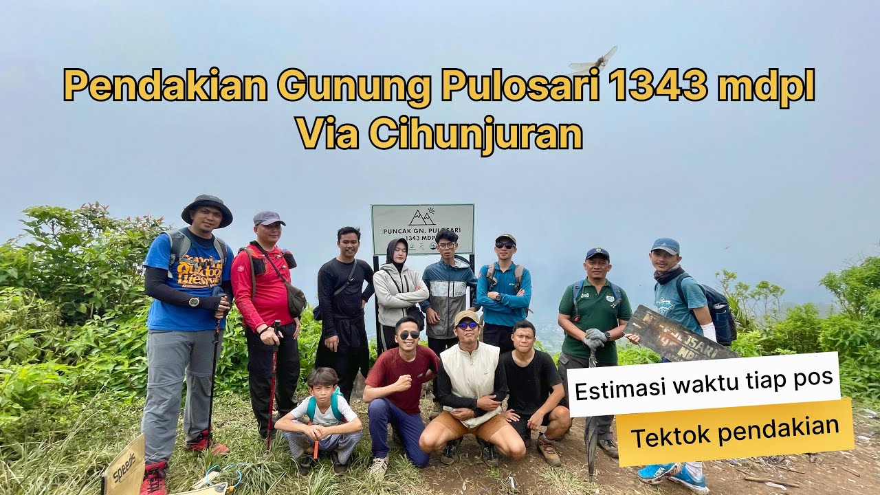 PENDAKIAN GUNUNG PULOSARI PANDEGLANG BANTEN VIA CIHUNJURAN.. AKHIRNYA ...