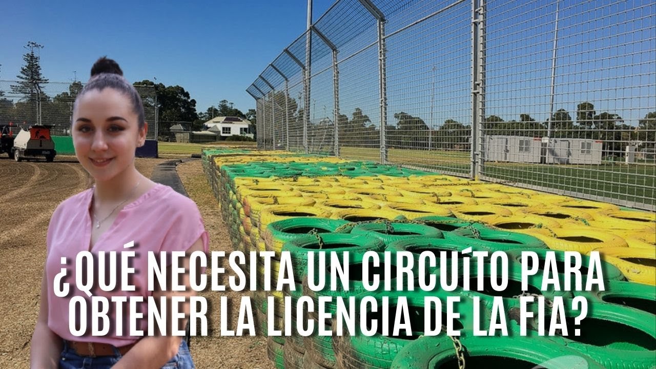 ¿Qué necesita un circuito para obtener la licencia de la FIA? - YouTube