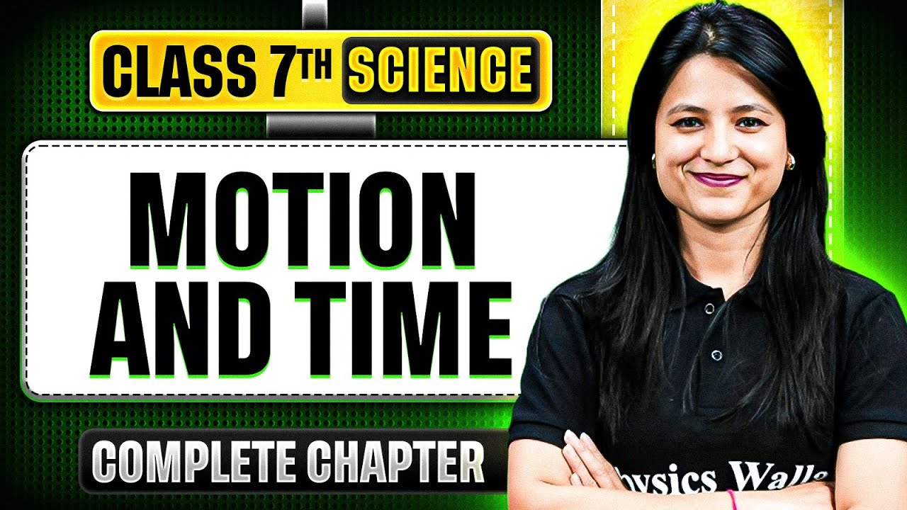 Motion and Time || Class 7 Science || Complete Chapter || ICSE - YouTube