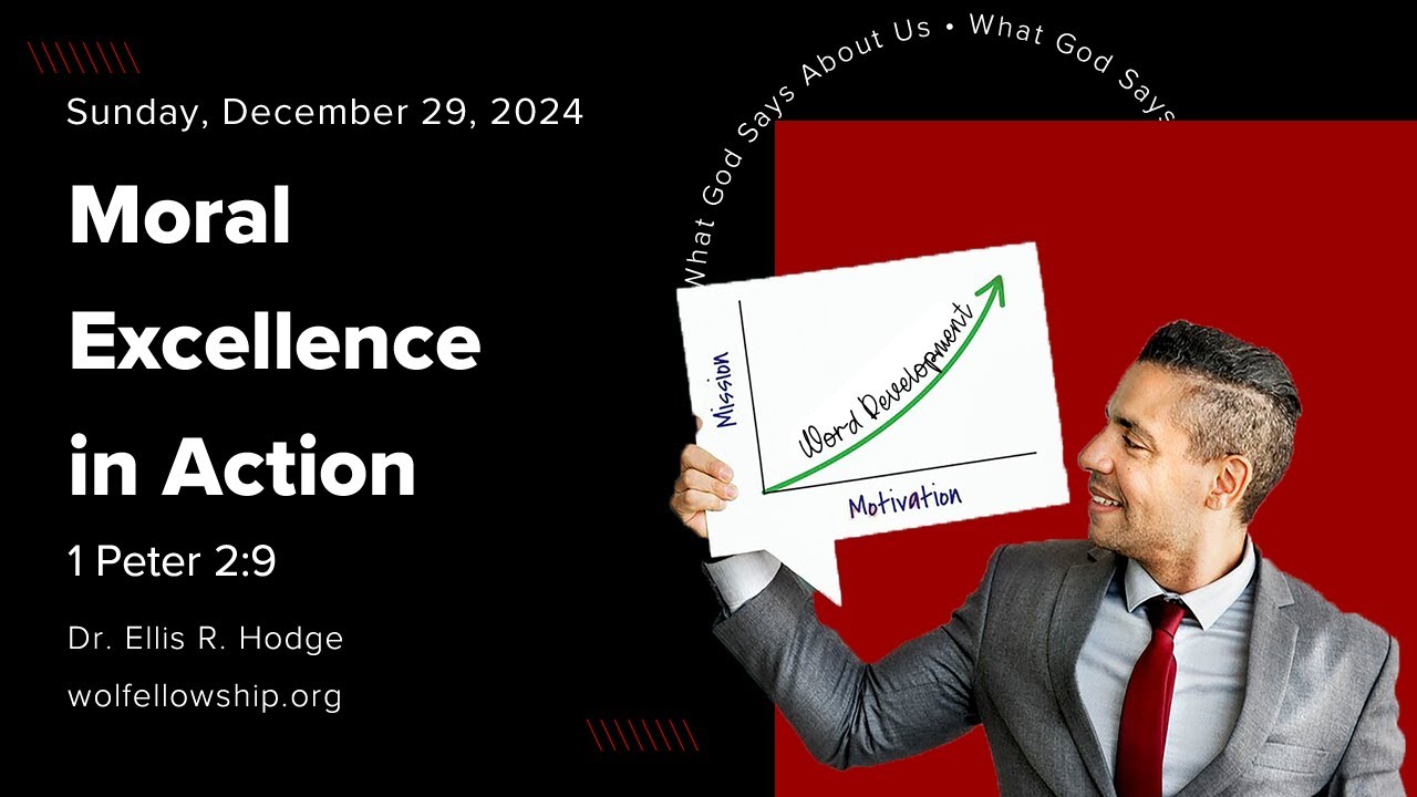 Moral Excellence in Action || Dr. Ellis R. Hodge - YouTube