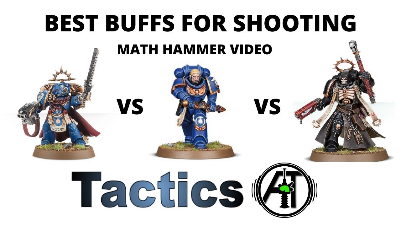 Best Shooting Buffs - a Math Hammer Comparison of Re-rolls and ...