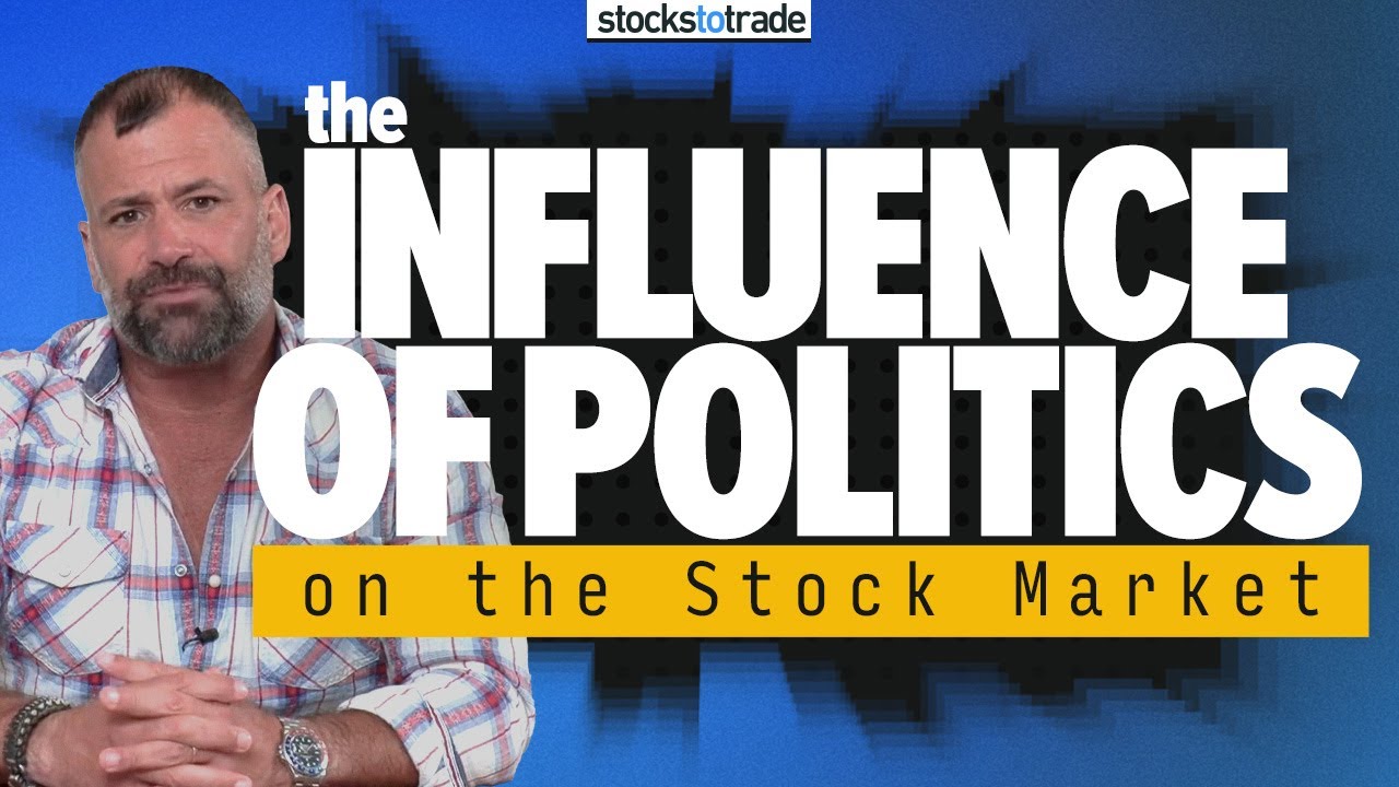 The Influence of Politics on the Stock Market - YouTube