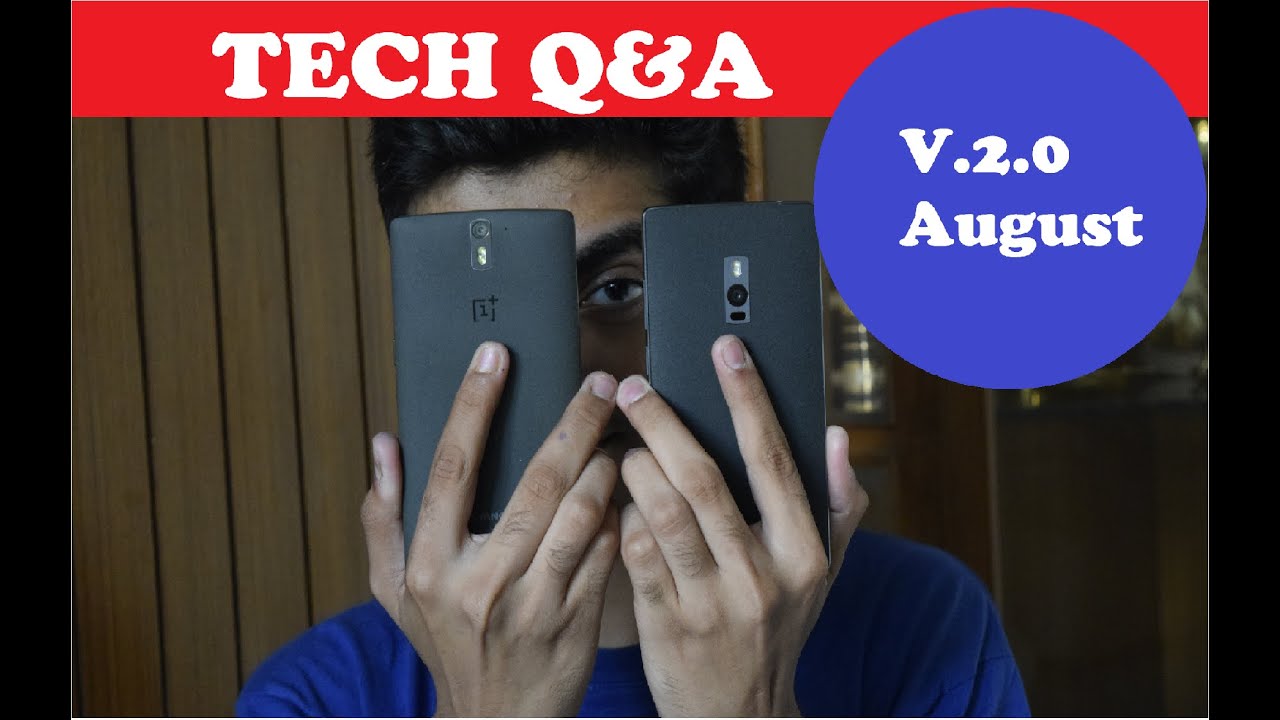 EP.2- Tech Q&A August 2015- Oneplus 2 Flagship killer? views on techrax, and more... - YouTube