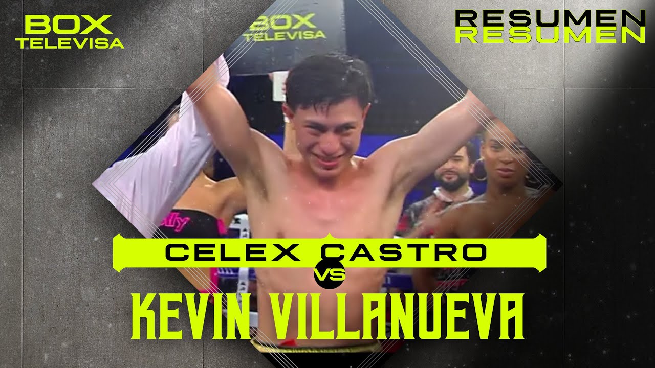 RESUMEN | Celex Castro vs Kevin Villanueva | Peso Supergallo | TUDN - YouTube