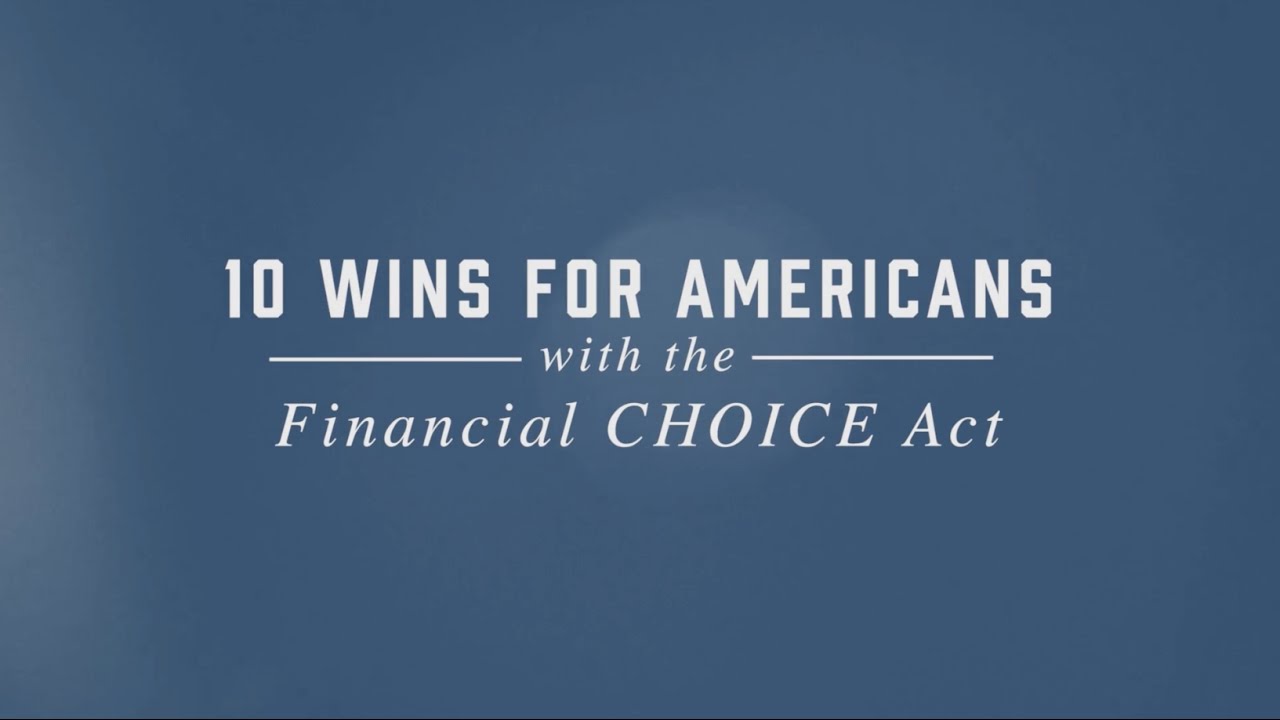 10 Wins for Americans with the Financial CHOICE Act - YouTube