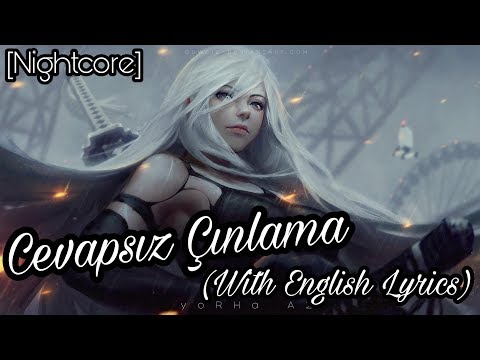 Nightcore - Cevapsız Çınlama (With English Lyrics)