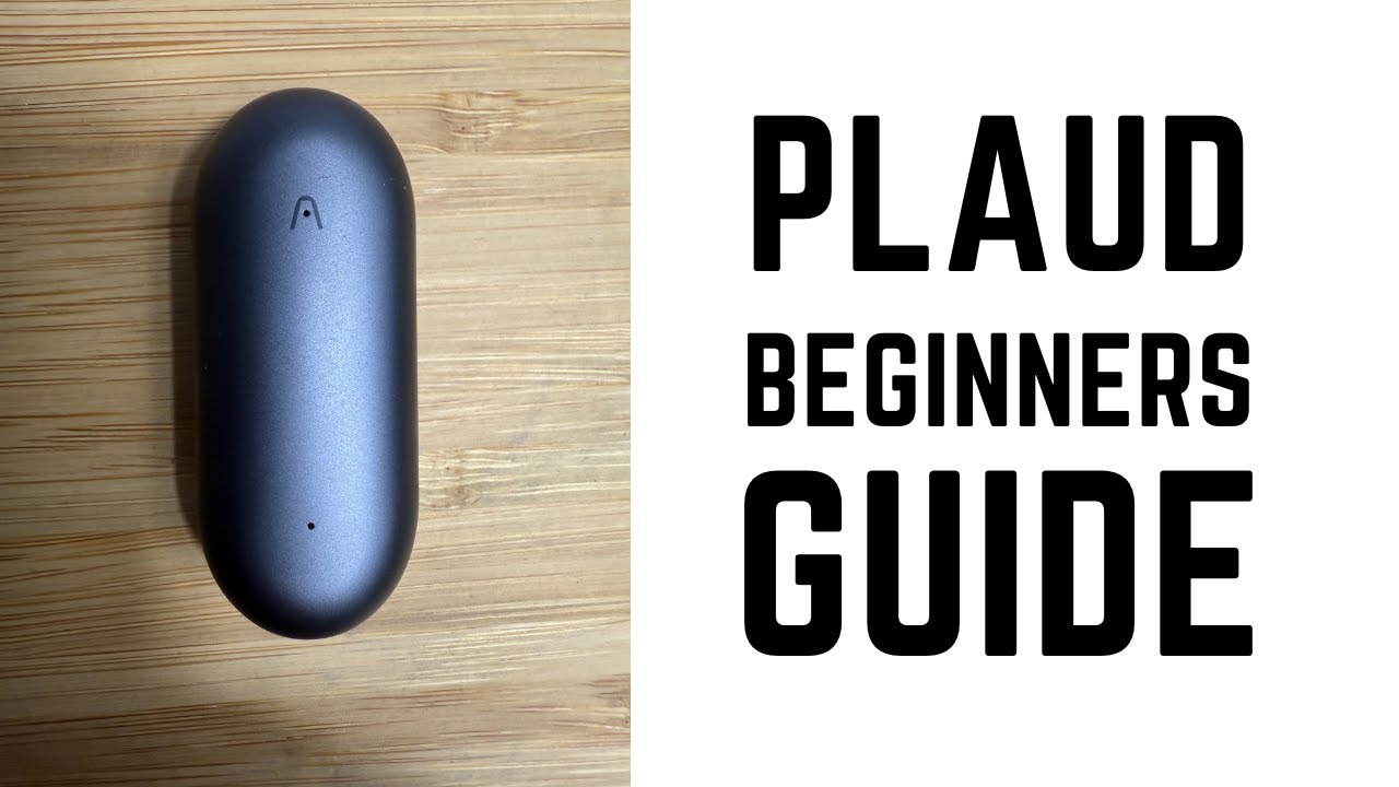 Plaud - Complete Beginners Guide - YouTube