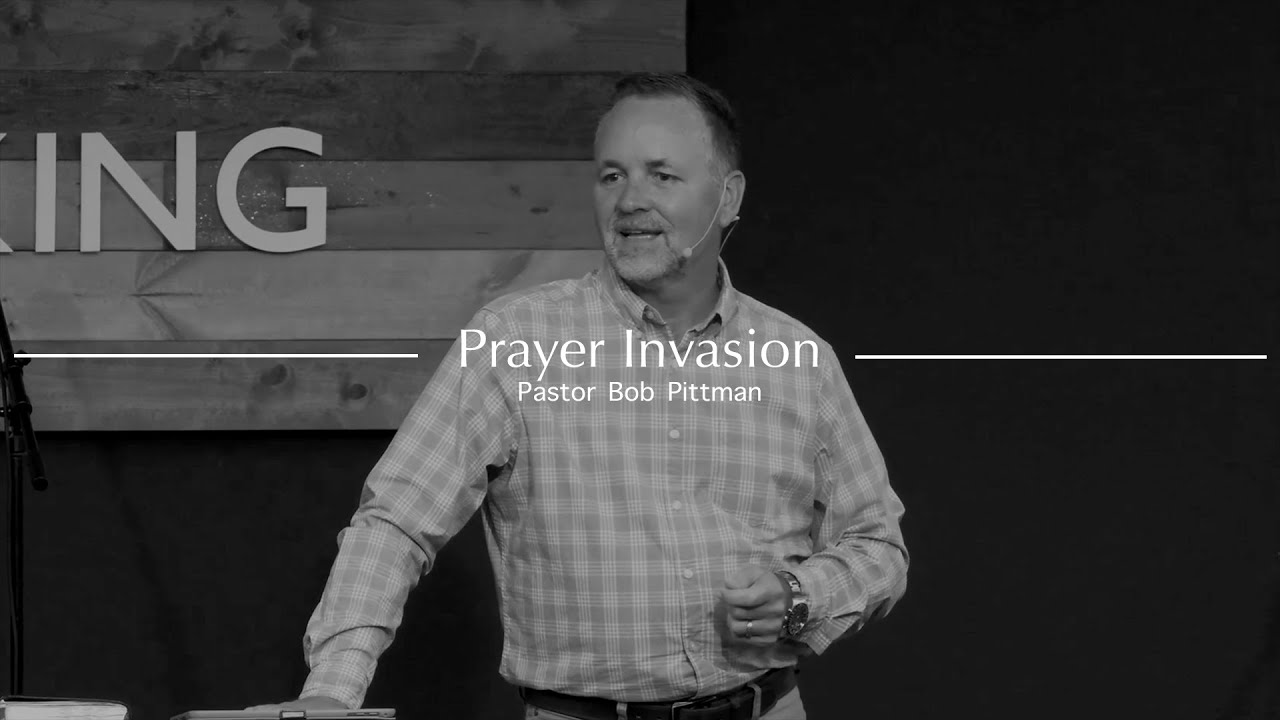 Prayer Invasion || Pastor Bob Pittman || World Harvest Church - YouTube