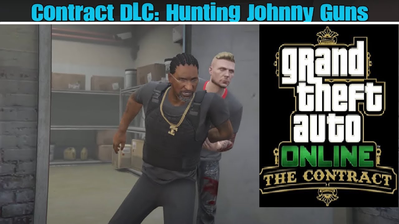 GTA 5 Online - The Contract DLC - Hunting Johnny Guns - YouTube
