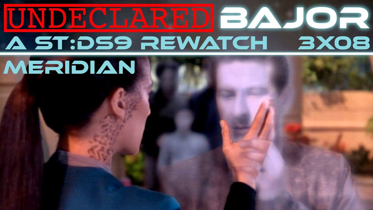 Star Trek Deep Space Nine Review S3 E08 "Meridian" [Undeclared Bajor ...