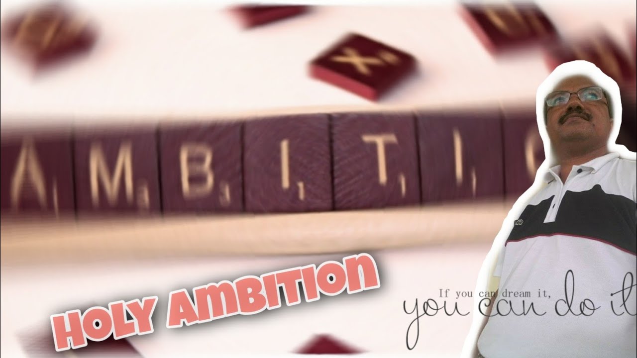 HOLY AMBITION - YouTube