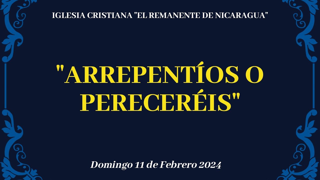 Arrepentíos o pereceréis | Febrero 11, 2024 - YouTube