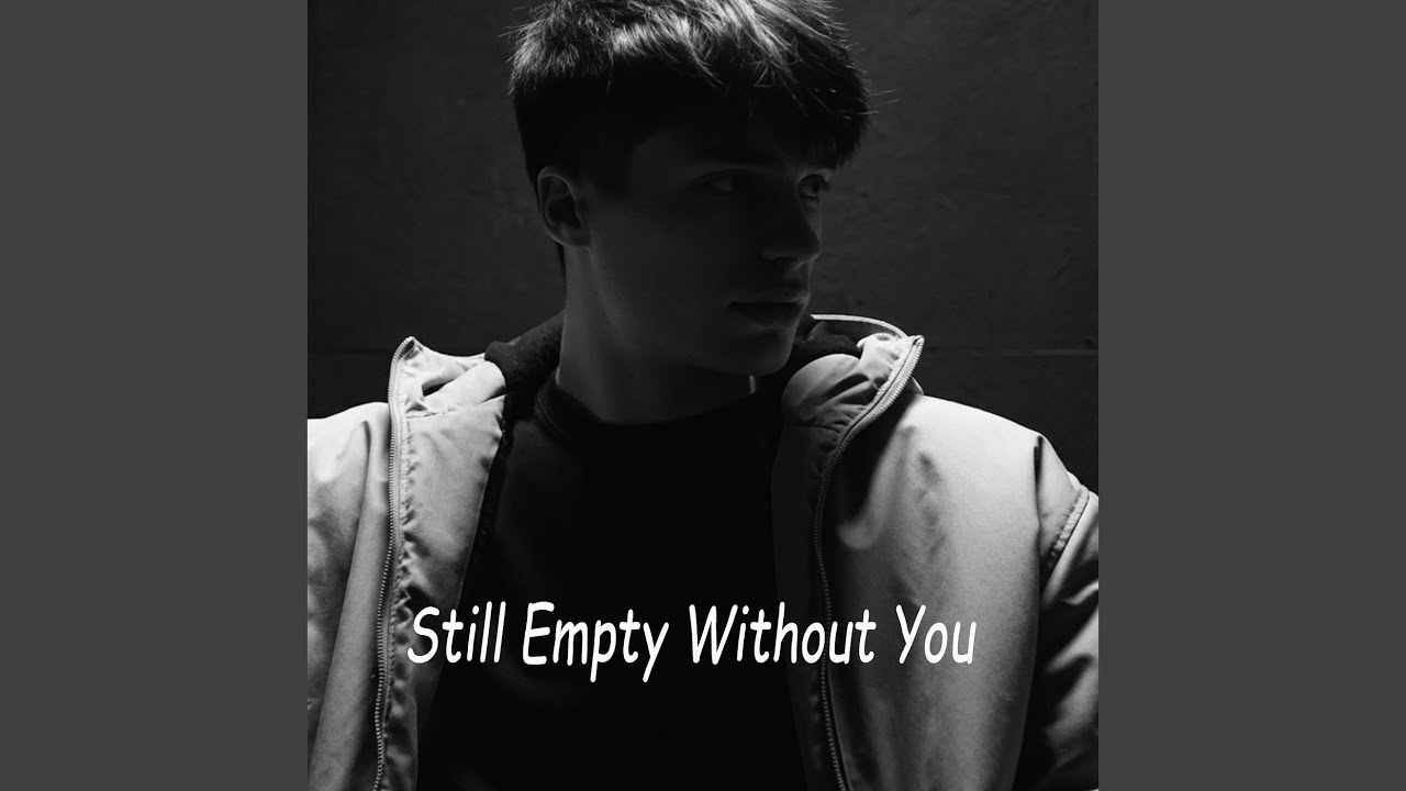 Still Empty Without You - YouTube