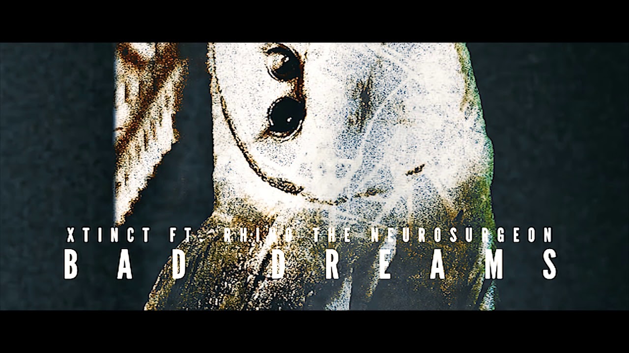 XTINCT ft Rhino TNS - Bad Dreams (Official Audio) - YouTube Music