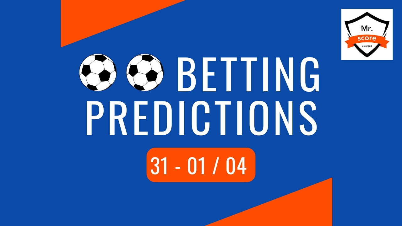 Football Betting Predictions | 31 - 01 / 04 | Soccer Predictions ...