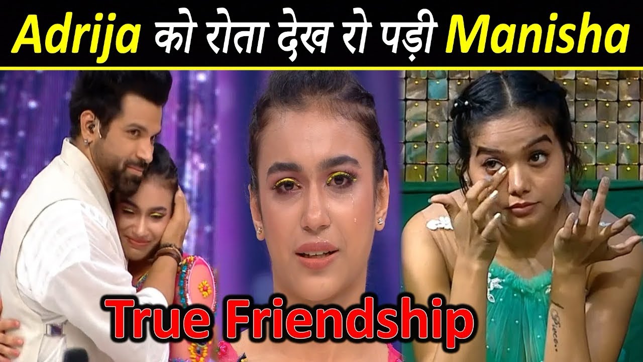 Adrija की Emotional Journey देख रो पड़ी Manisha...| Jhalak Dikhhla Jaa ...