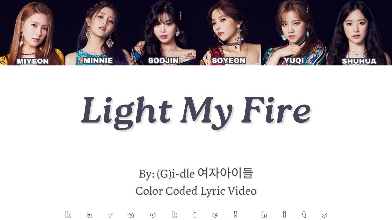 (G)I-dle (여자)아이들 - Light My Fire - Color Coded Lyric Video - YouTube