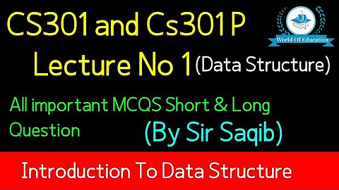 Cs301 All lectures| Cs301 Data structure| CS301 lectures| cs301 short lectures| World Of ...