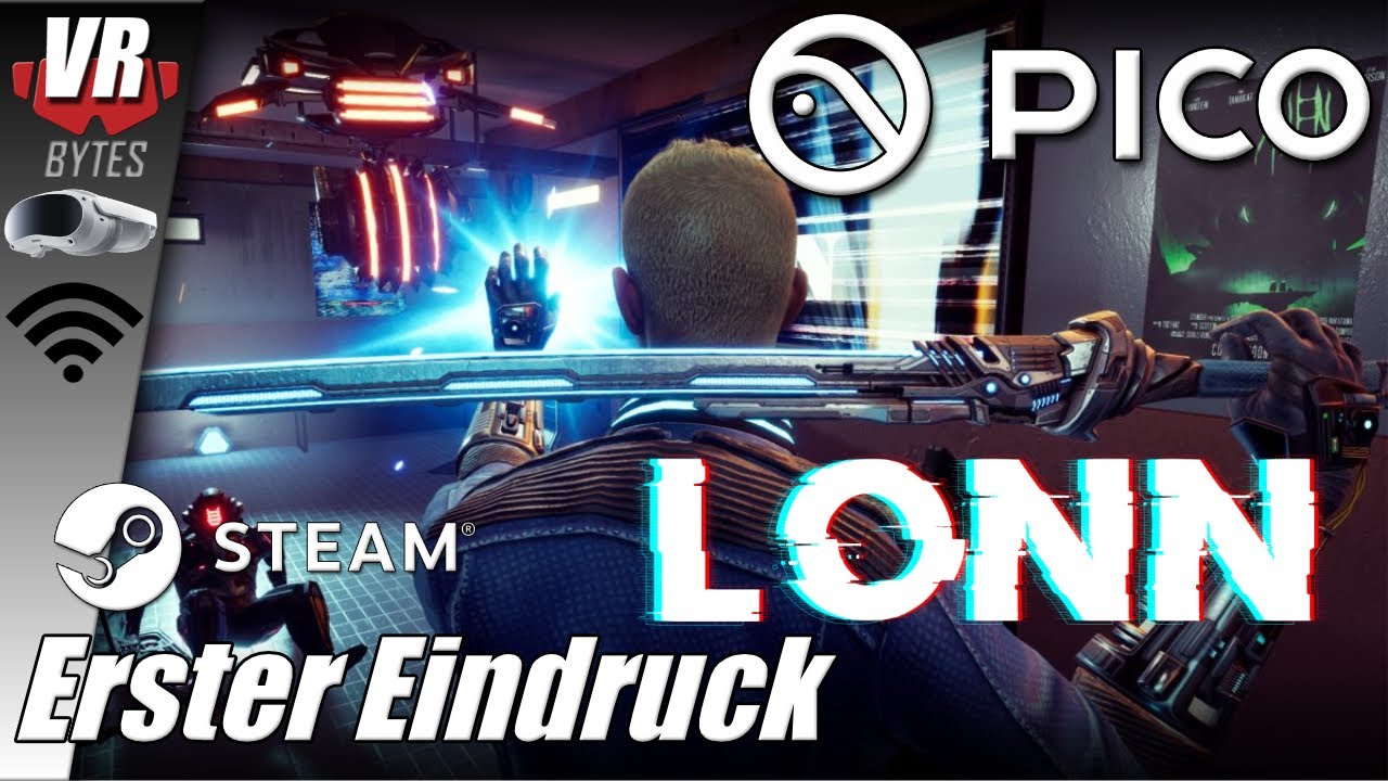 LONN VR / Pico 4 / Deutsch / Erster Eindruck / STEAM VR Wireless / Pico ...