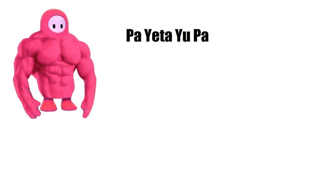 Mi abuelo siempre me decia: Pa Yeta Yu Pa (Fall Guys) - YouTube