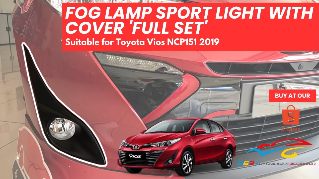 TOYOTA VIOS NCP151 2019 FOG LAMP SPORT LIGHT WITH COVER 'FULL SET ...