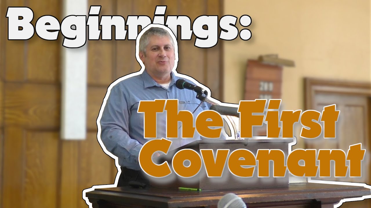 Beginnings: The First Covenant - Chris Prescott - YouTube