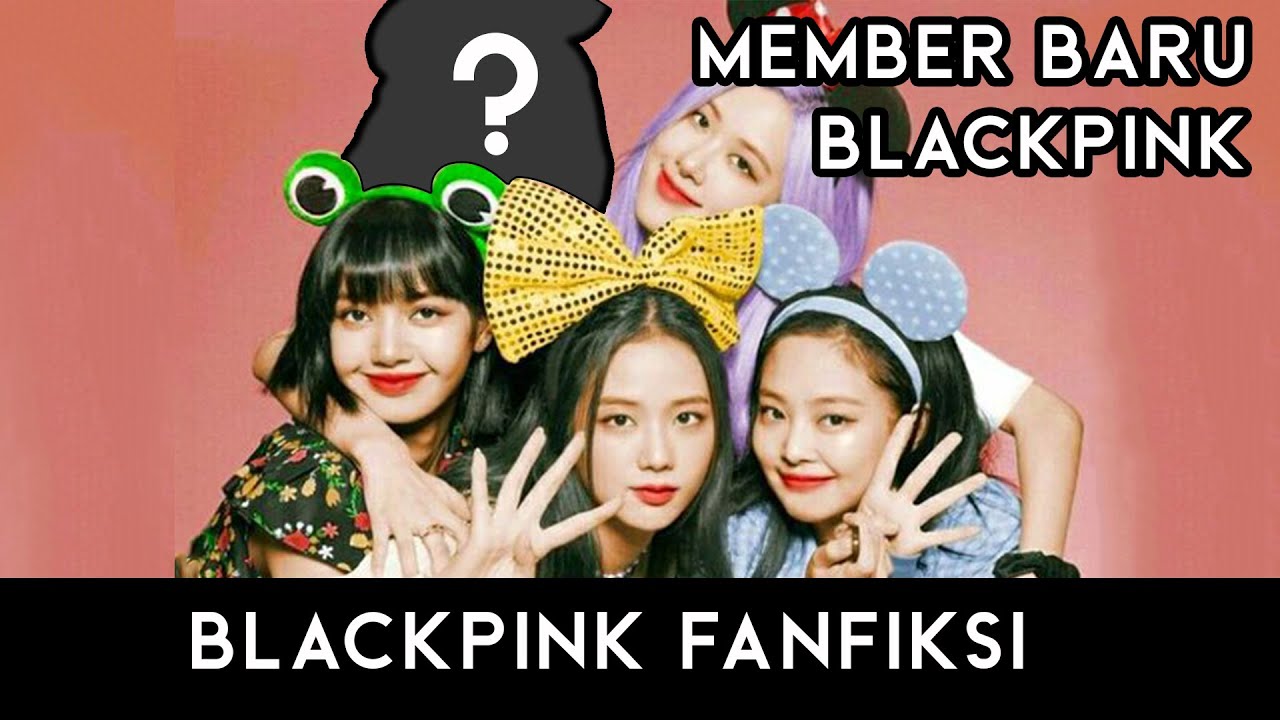 BLACKPINK FF - Member Baru Kilauan Bintang | Blackpink | Oneshot # ...