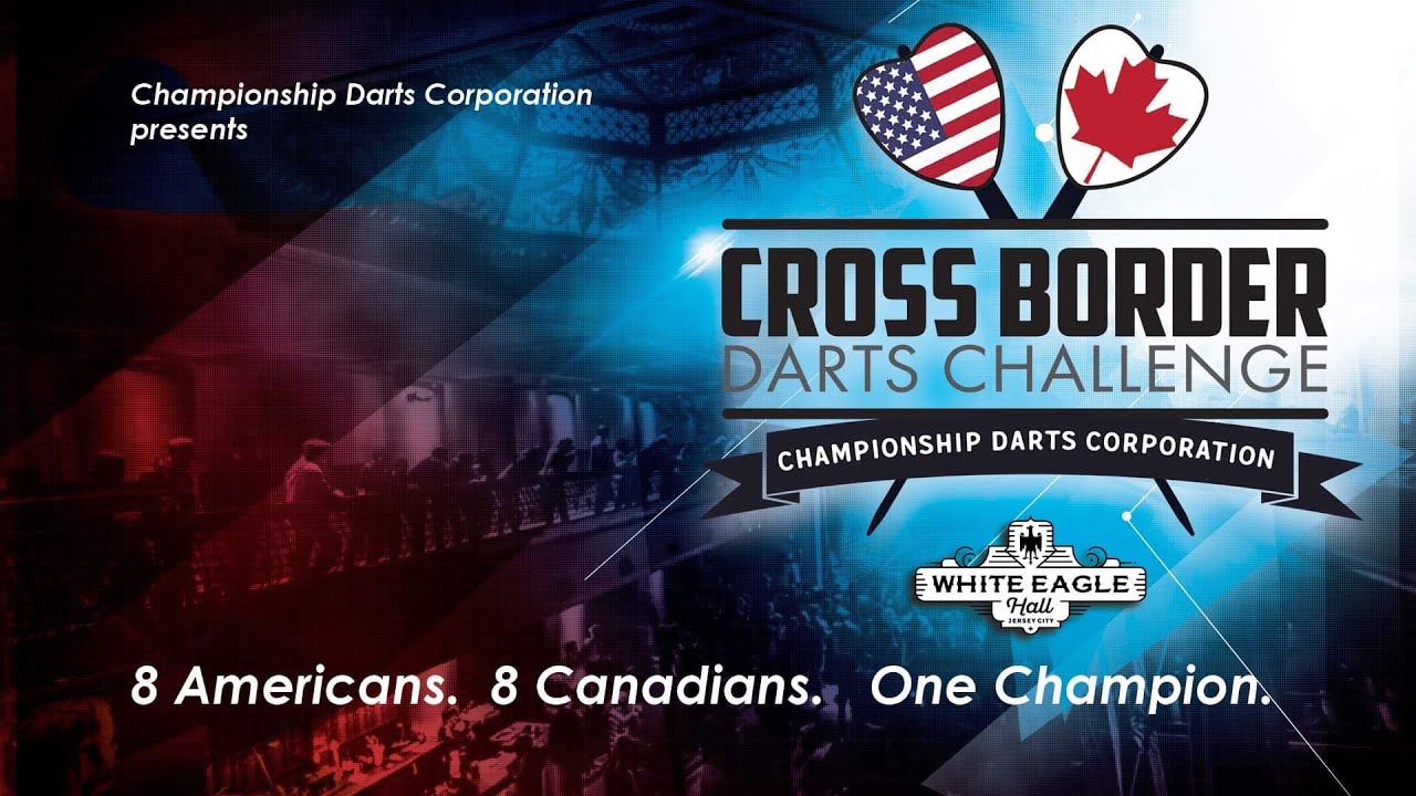 "Cross-Border Darts Challenge" CDC USA v Canada Championship - YouTube