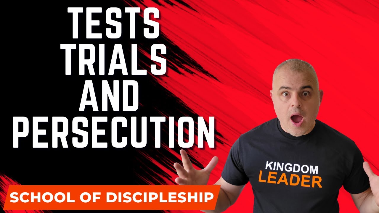 School of Discipleship | Tests, Trials, And Persecution - YouTube