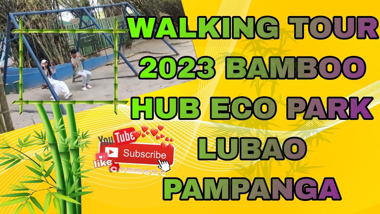 WALKING TOUR BAMBOO HUB ECO-PARK LUBAO PAMPANGA PHILIPPINES 2023 - YouTube