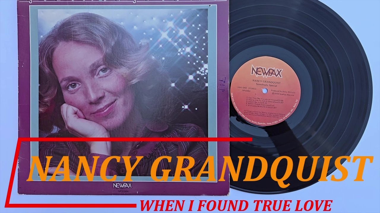 WHEN I FOUND TRUE LOVE-NANCY GRANDQUIST (NEW PAX RECORDS 1978) - YouTube