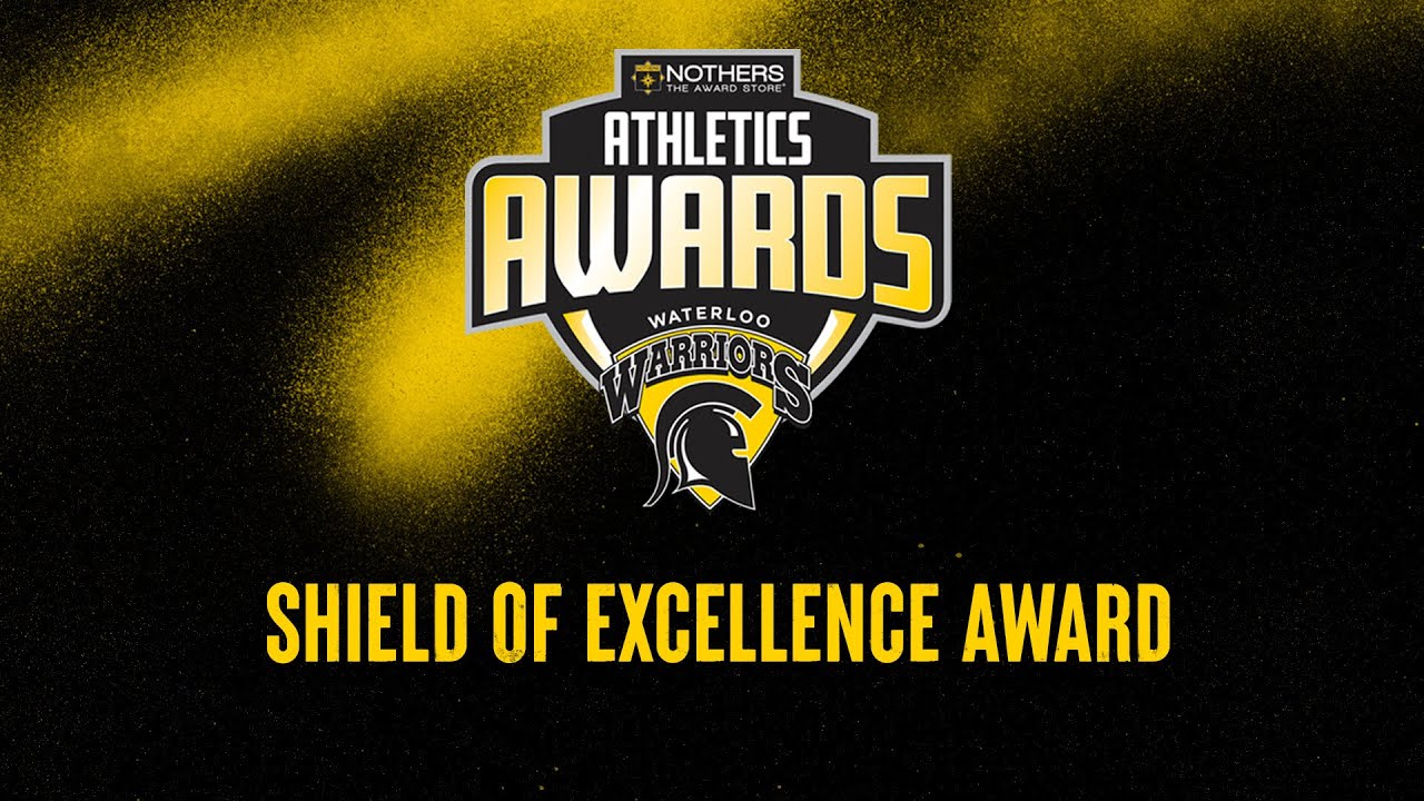 2023-2024 Waterloo Warriors Shield of Excellence Award Winners - YouTube