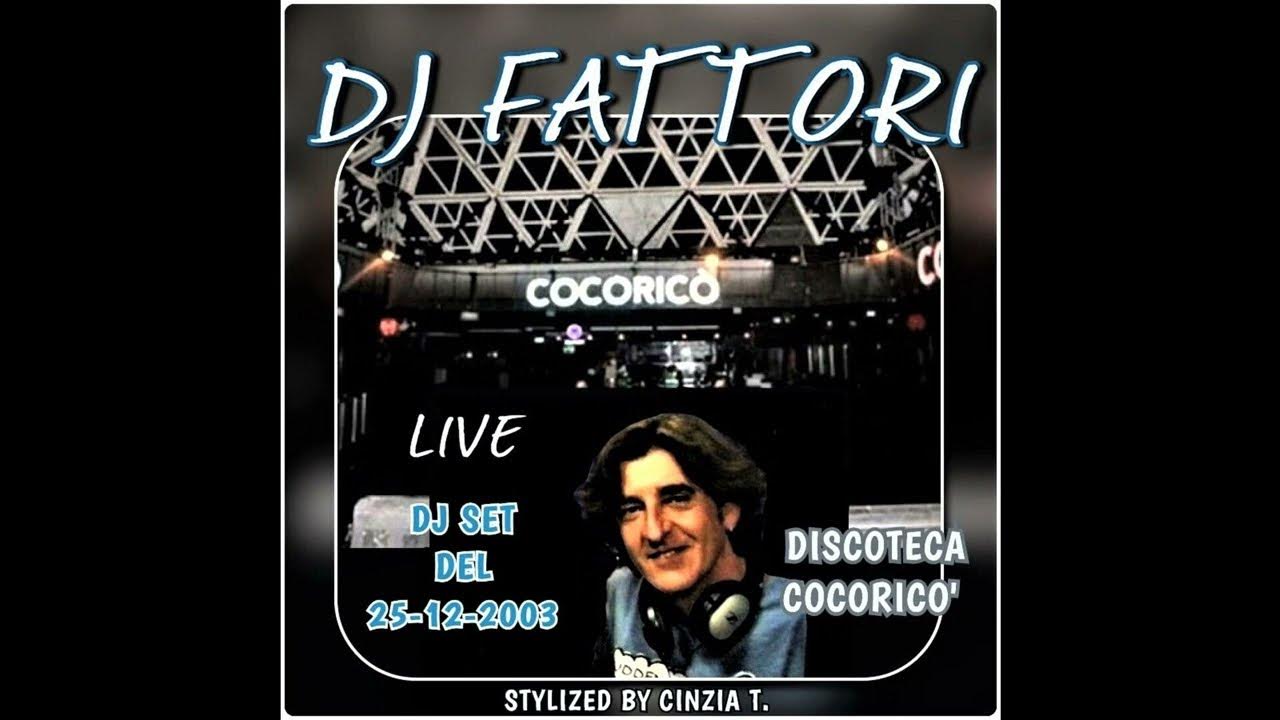 DJ FABRIZIO FATTORI@DJ SET LIVE - INEDITO al COCORICO' il 25 DICEMBRE 2003 (Video by Cinzia T ...