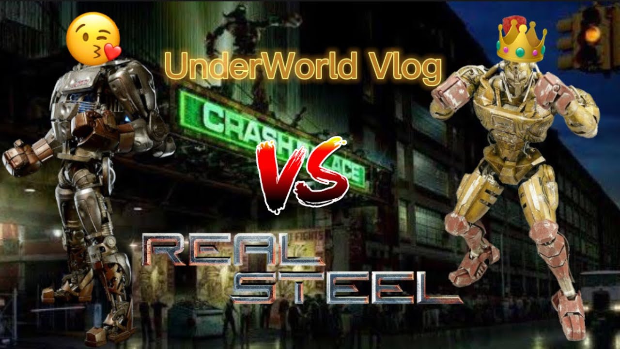 Real Steel UnderWorld Vlog - YouTube
