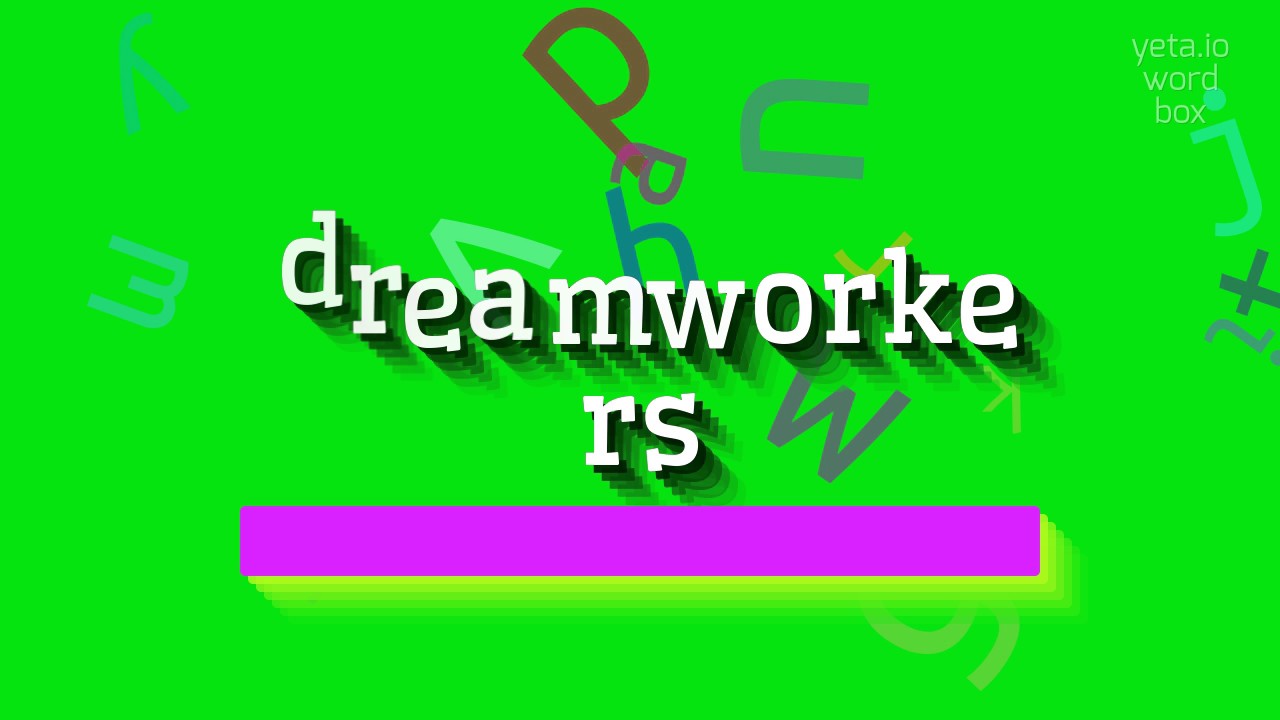 How to say "dreamworkers"! (High Quality Voices) - YouTube