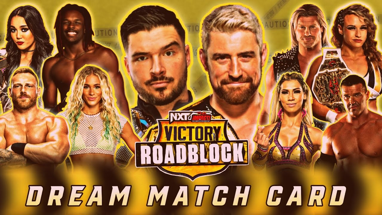 WWE NXT & TNA: Victory Roadblock - Dream Match Card | Boom Wrestling ...