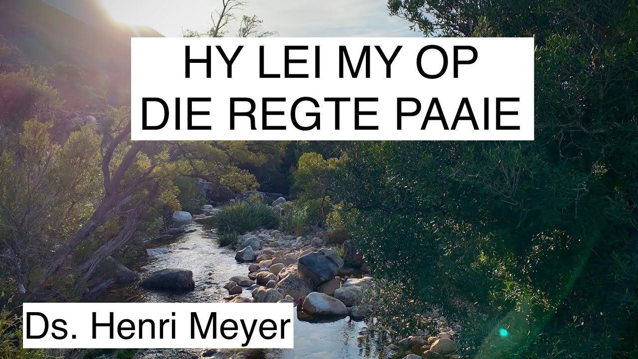 Hy Lei My Op Die Regte Paaie | 23 Oktober 2022 - YouTube