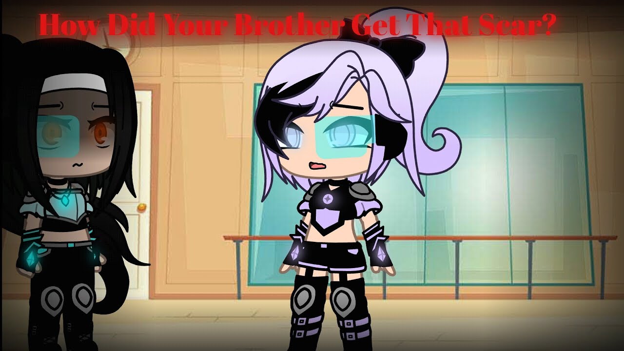 How Did Your Brother Get That Scar?||Enjoy||Gacha Neon|| - YouTube