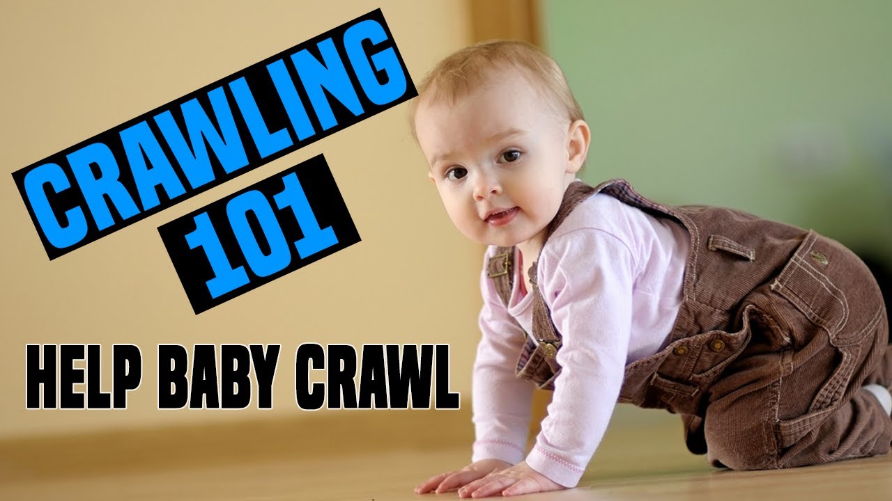 TEACH YOUR BABY HOW TO CRAWL** BEST TIPS FOR CRAWLING FAST! (STAGES AND ...