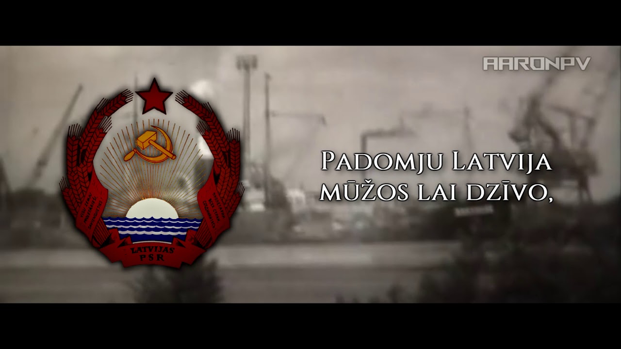 State Anthem of the Latvian SSR (1944-1990/91) - "Latvijas PSR himna ...