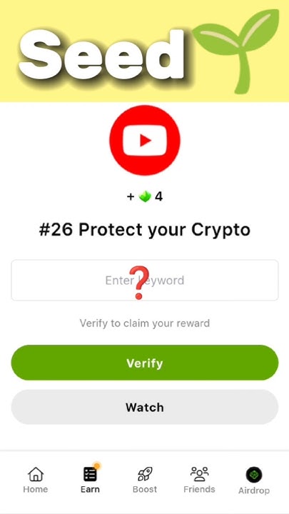 Seed Verify Code | #26 Protect your Crypto? | Seed's New Video Code | Seed Code | Seed Video ...