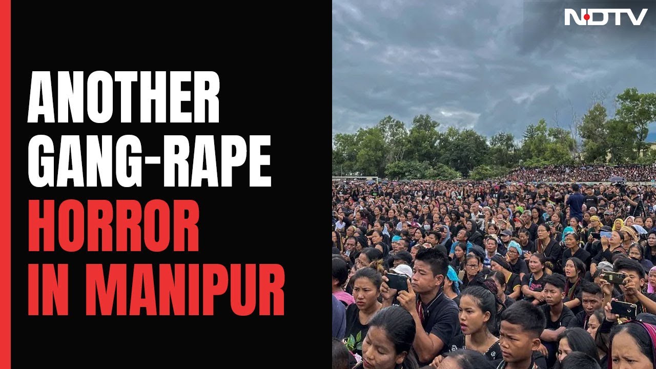 Manipur Violence | Another Manipur Gang-Rape Horror: "I Fell, Sister-In ...