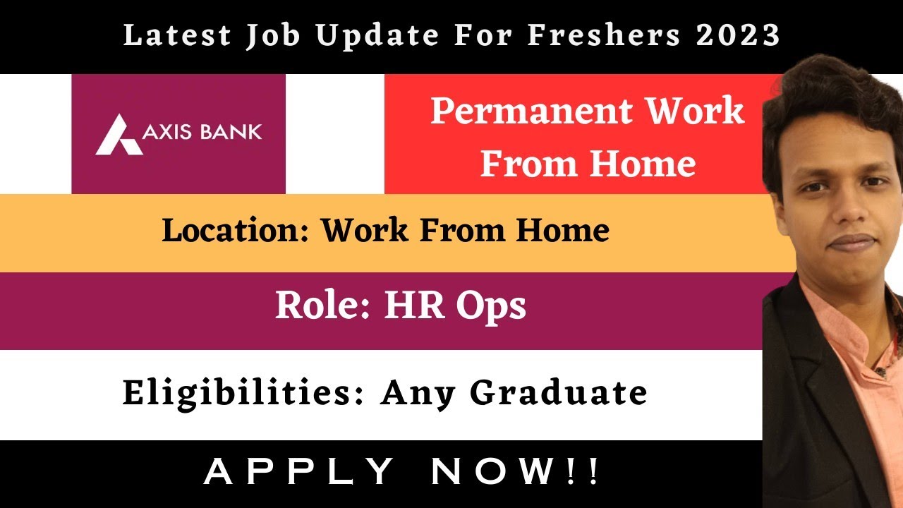 Axis Bank Work From Home Job Salary Upto 4 LPA Freshers Eligible axis-bank-work-from-home-job-salary-upto-4-lpa-freshers-eligible