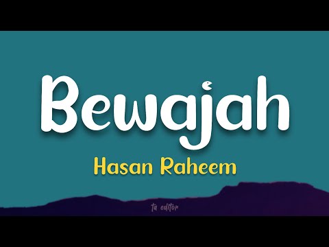 Bewajah - Hasan Raheem | Lyrics 