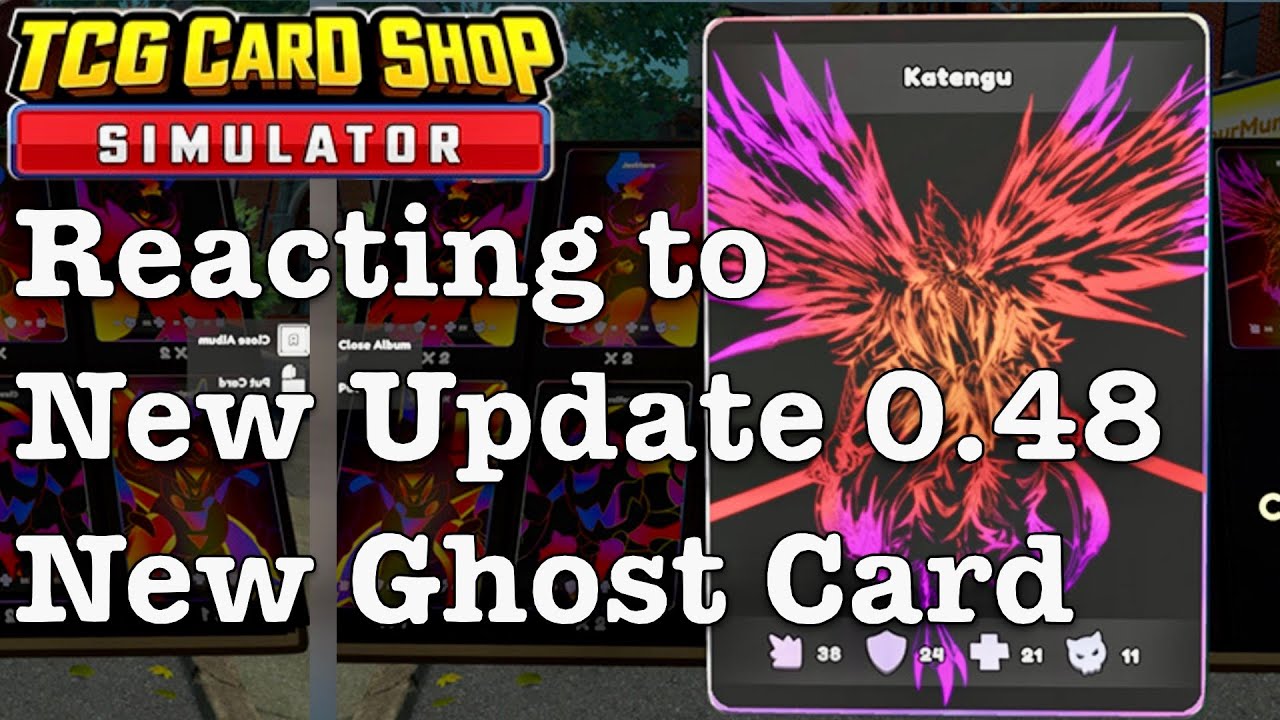 Reacting to New Update 0.48 & New Ghost Card/ TCG Card Shop Simulator ...