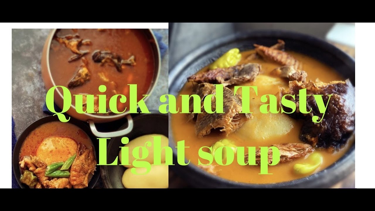 How to Make The Best Ghanaian Light Soup| Quick and Easy || - YouTube