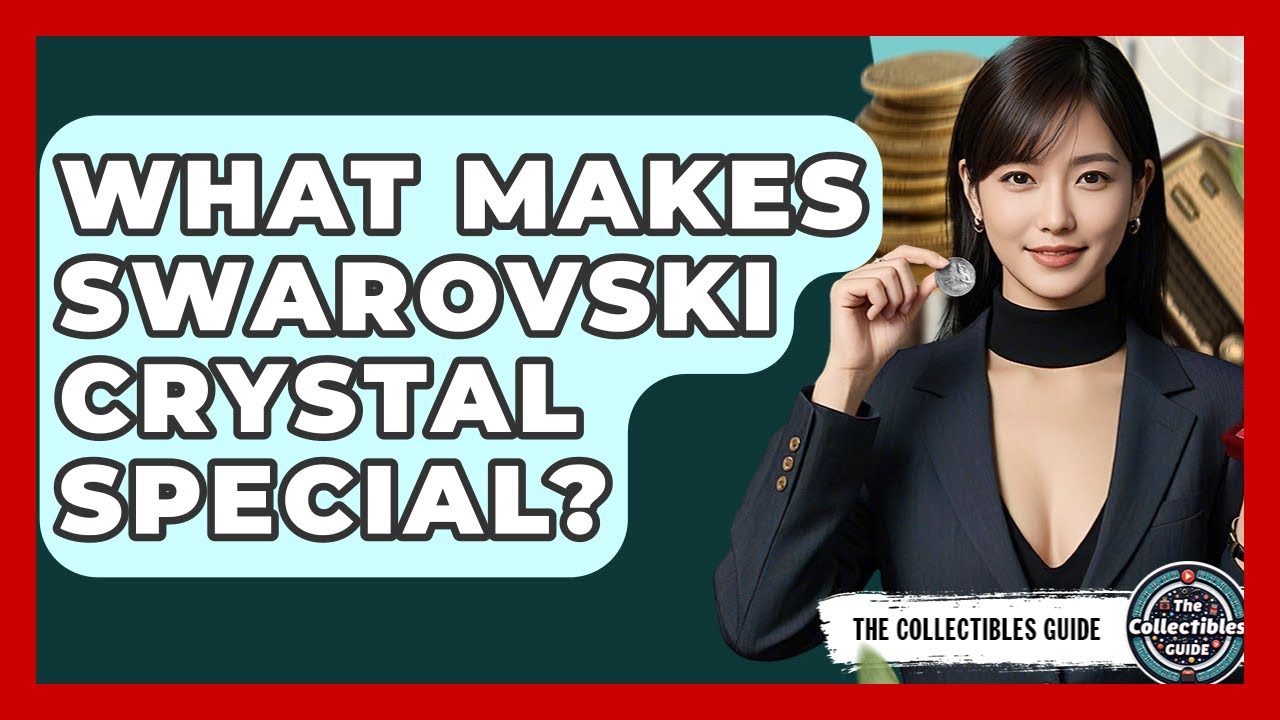 What Makes Swarovski Crystal Special? - The Collectibles Guide - YouTube